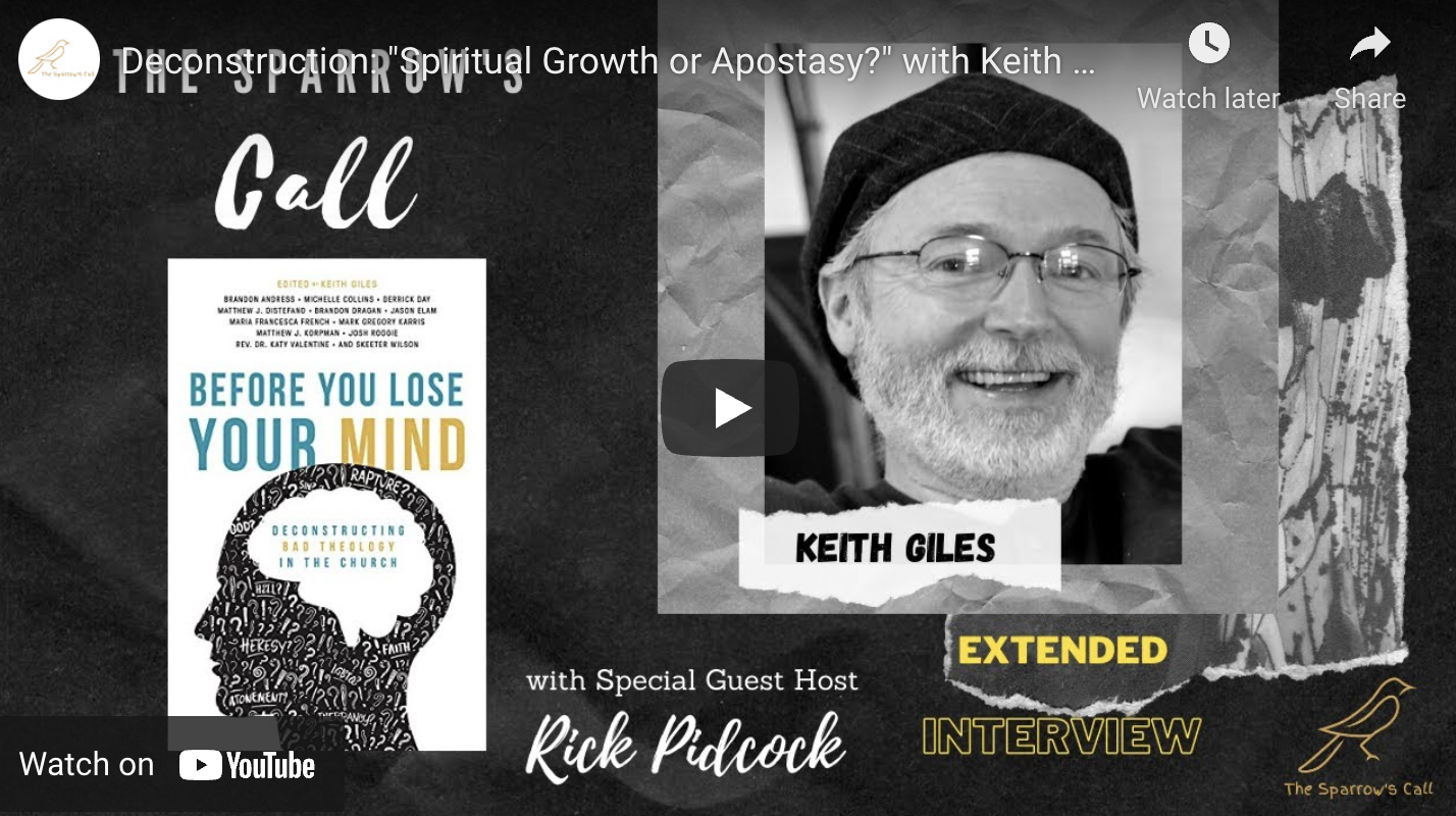 Interview: "Deconstruction: 'Spiritual Growth or Apostasy?' with Keith ...